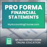 Pro Forma Financial Statements - Example Type | Purpose | Format Guide