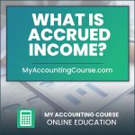 What is Accrued Income? - Definition | Meaning | Example
