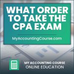 What Order to Take the CPA Exam [New 2025 Guide]