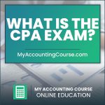 What Is the CPA Exam? [Full Guide to Understanding the Exam]